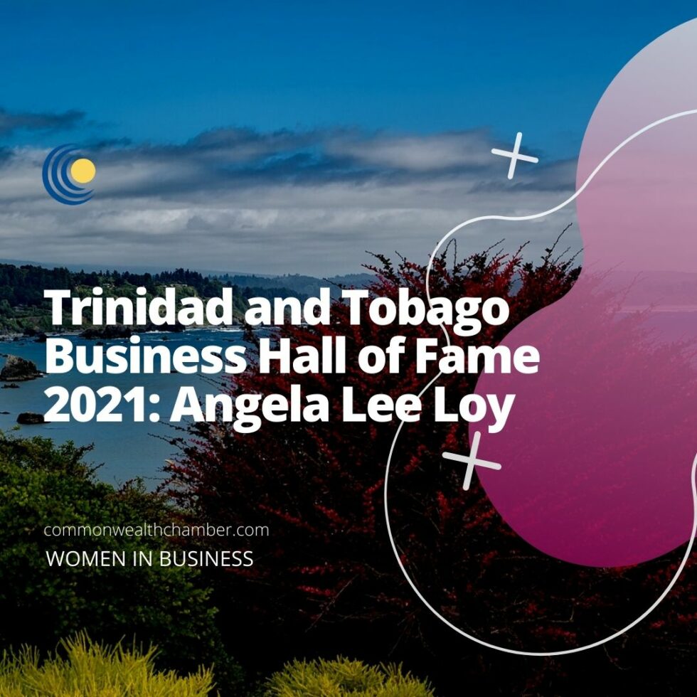Trinidad and Tobago Business Hall of Fame 2021: Angela Lee Loy to be ...