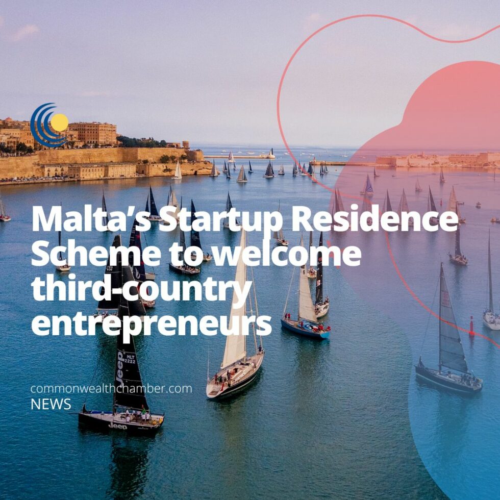 Malta’s Startup Residence Scheme to welcome third-country entrepreneurs - Commonwealth Chamber ...