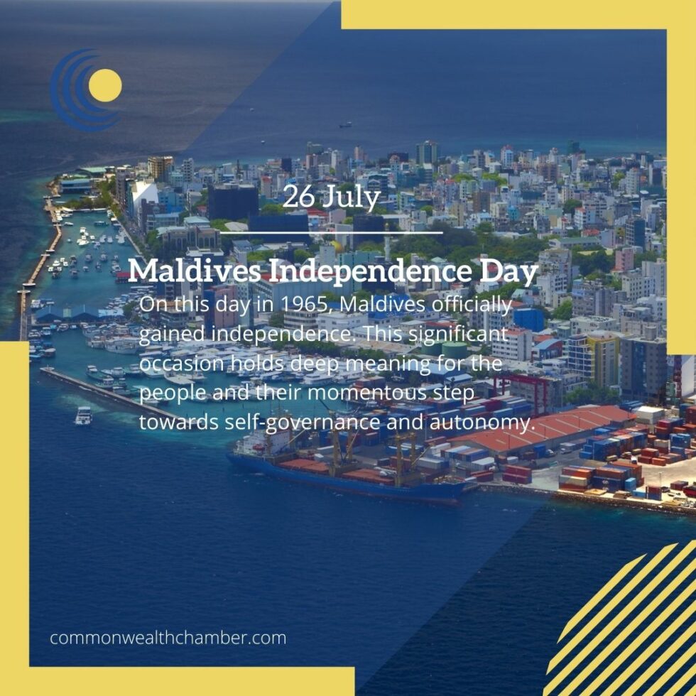 Maldives Independence Day - Commonwealth Chamber of Commerce