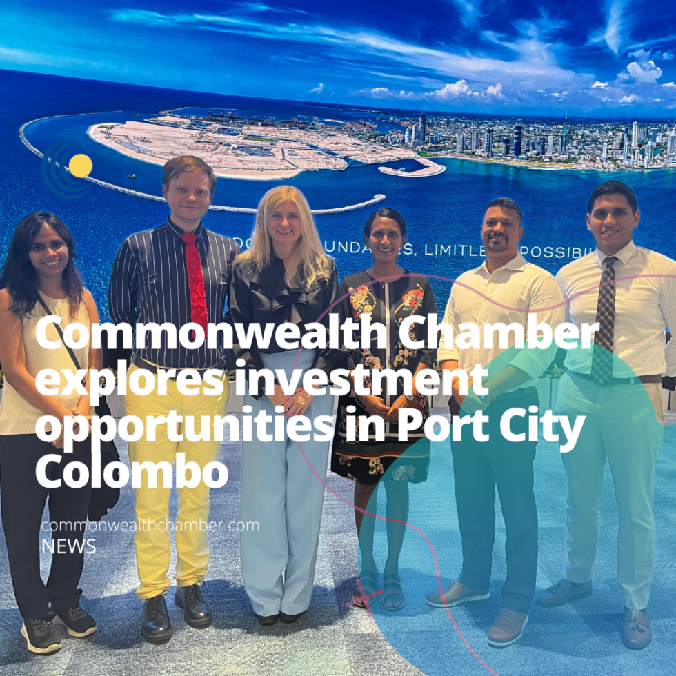Commonwealth Chamber explores investment opportunities in Port City Colombo - Commonwealth ...
