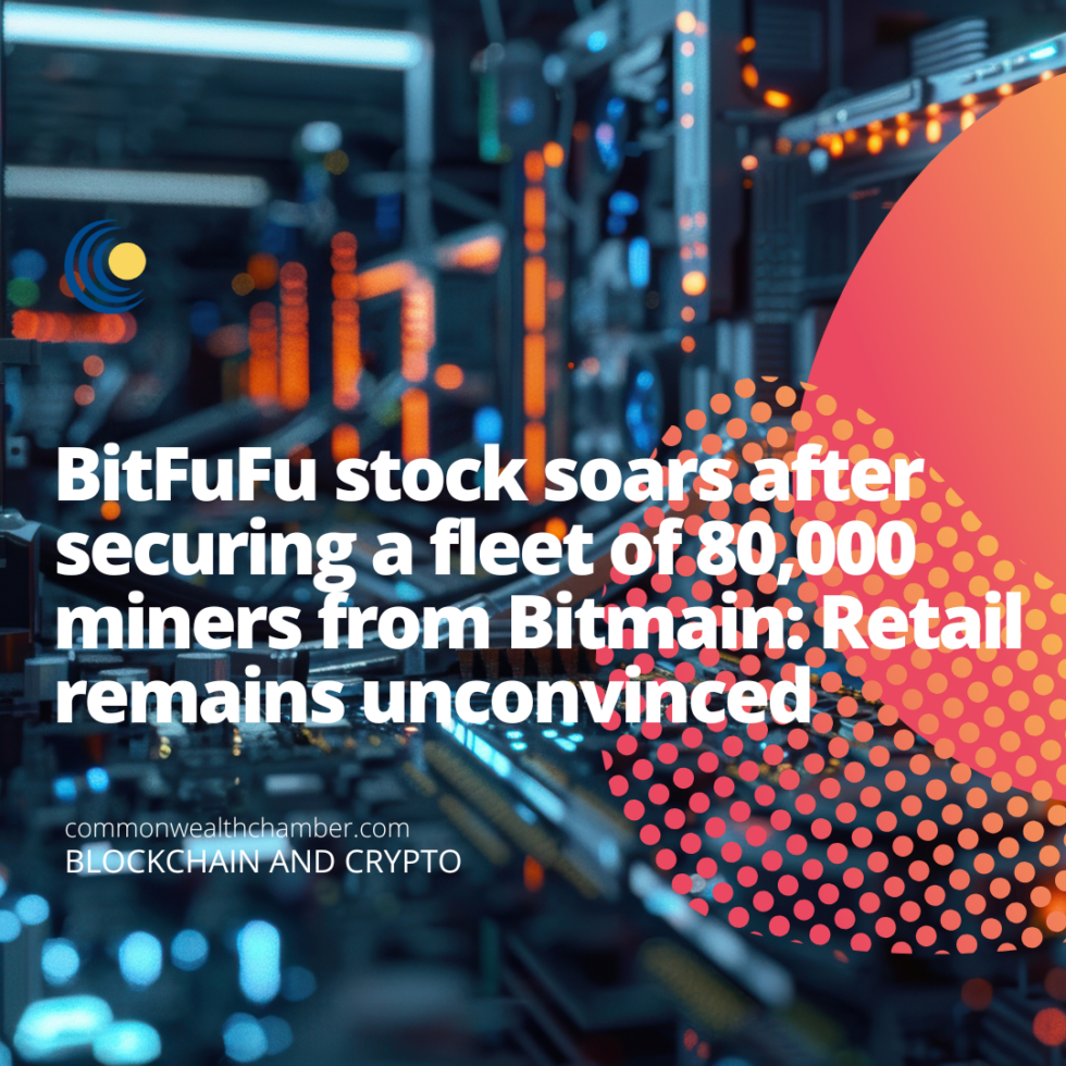 BitFuFu stock soars after securing a fleet of 80,000 miners from ...