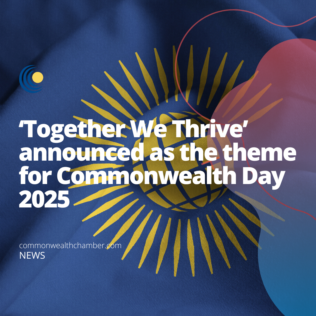 ‘Together We Thrive’ announced as the theme for Commonwealth Day 2025 ...
