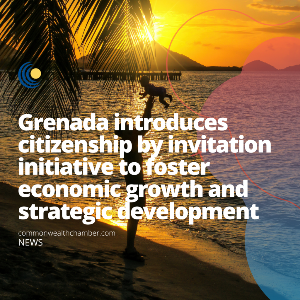 Grenada introduces citizenship by invitation initiative to foster ...